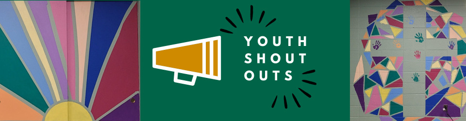 Youth Shout Outs – Trinity Episcopal Church